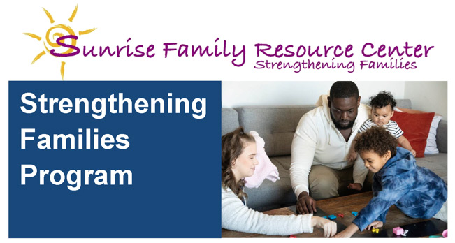 Strengthening Families Program | Sunrise Family Resource Center News